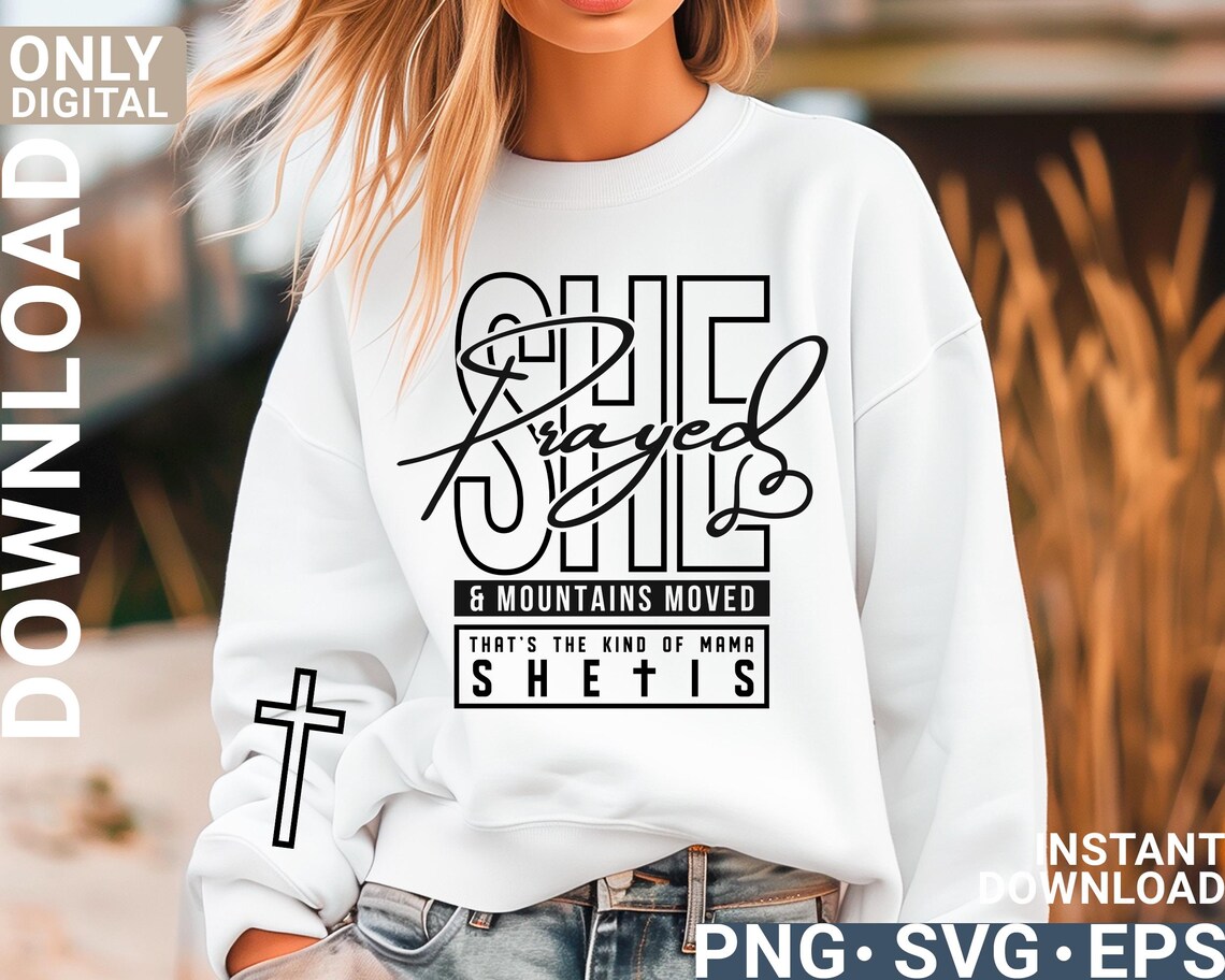 Christian Svg Png She Prayed and Mountains Moved Design, Faith Svg ...