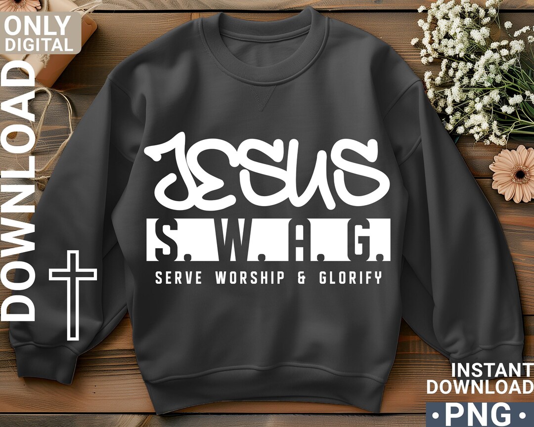 Jesus SWAG Serve Worship and Glorify SVG Png, Christian Svg, Jesus Svg, Bible Verse Svg, Digital ...