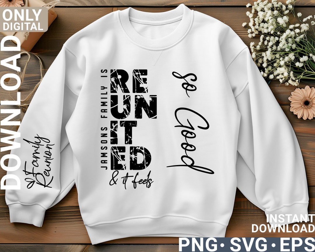 Reunited and It Feels so Good SVG Png Design, Customize Family Reunion ...