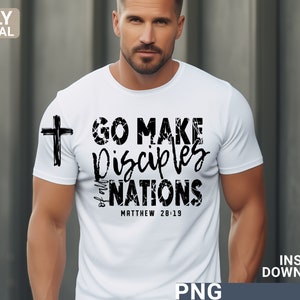 Go Make Disciples Svg Png Christian Men Shirt Design , Digital Download ...