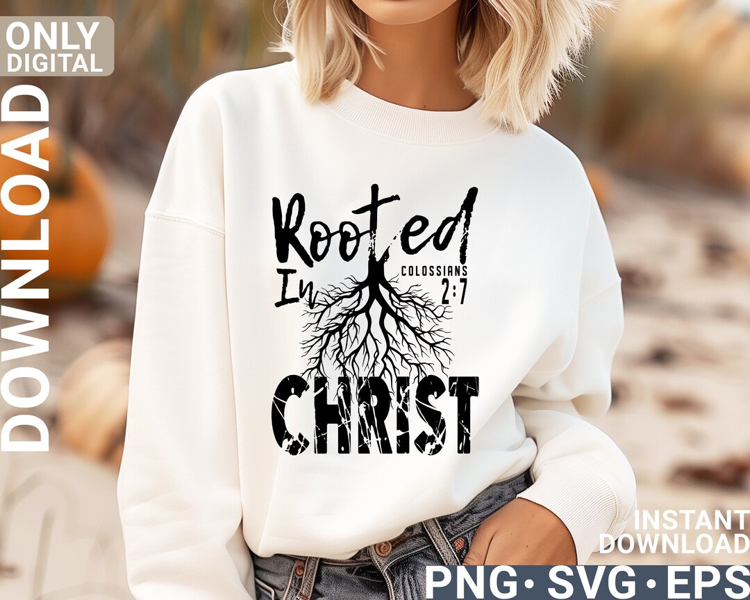 Rooted in Christ Svg Png , Bible Verse Svg, Christian Svg, Colossians 2 ...