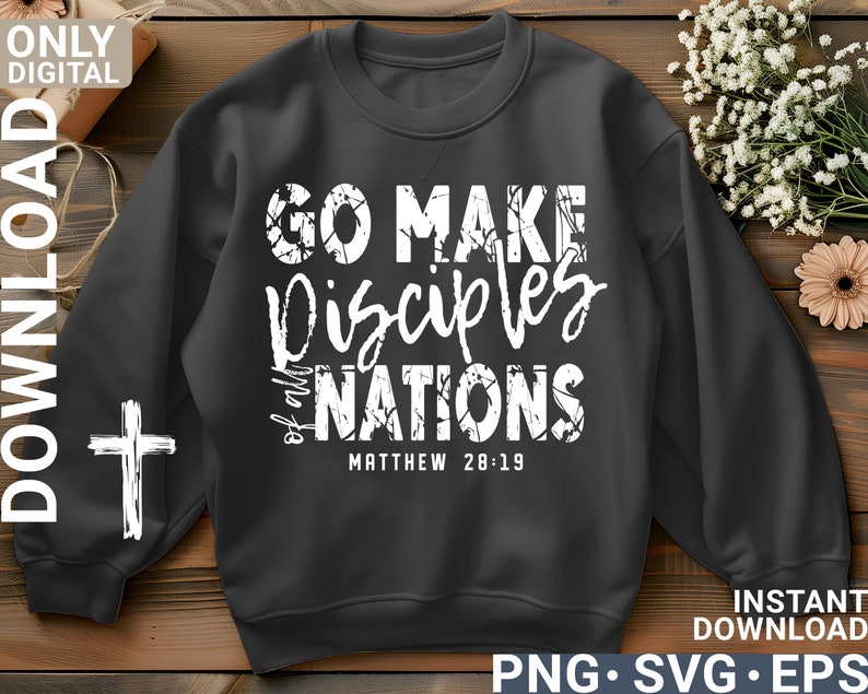 Go Make Disciples Svg Png Christian Men Shirt Design , Digital Download ...