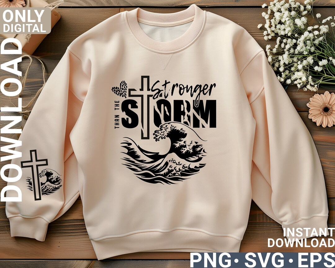 Stronger Than the Storm SVG Png Bundle, Sleeve Shirt Designs Svg ...