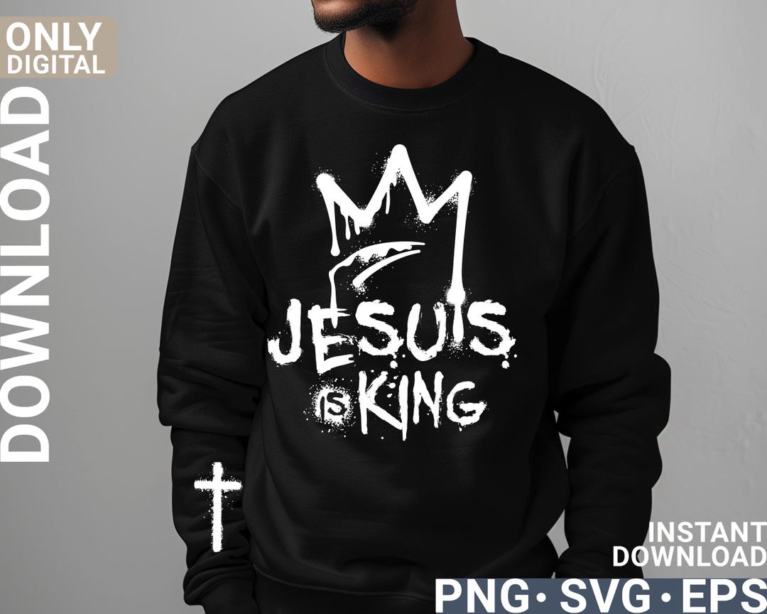 Jesus is King Svg Png Christian Faith Shirt Design, Jesus Svg, Digital ...