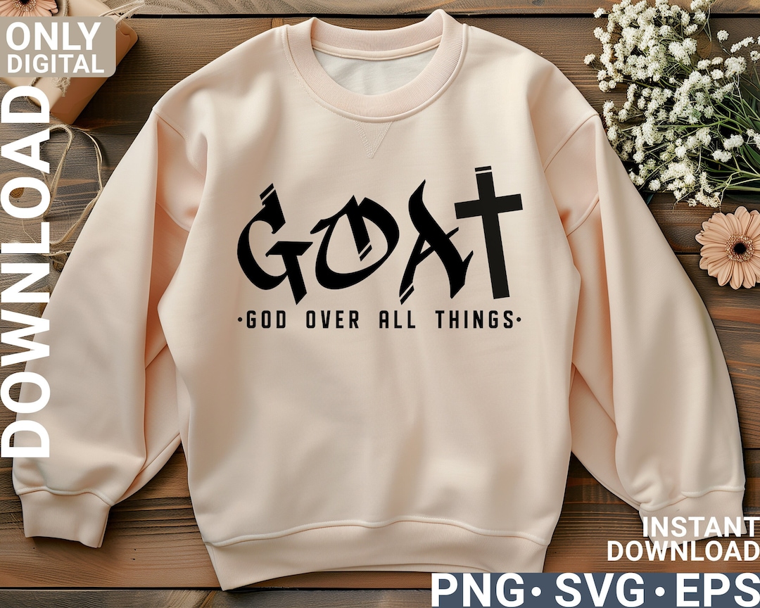 Goat SVG Png, God Over All Things SVG Png, Christian Svg, Scripture ...
