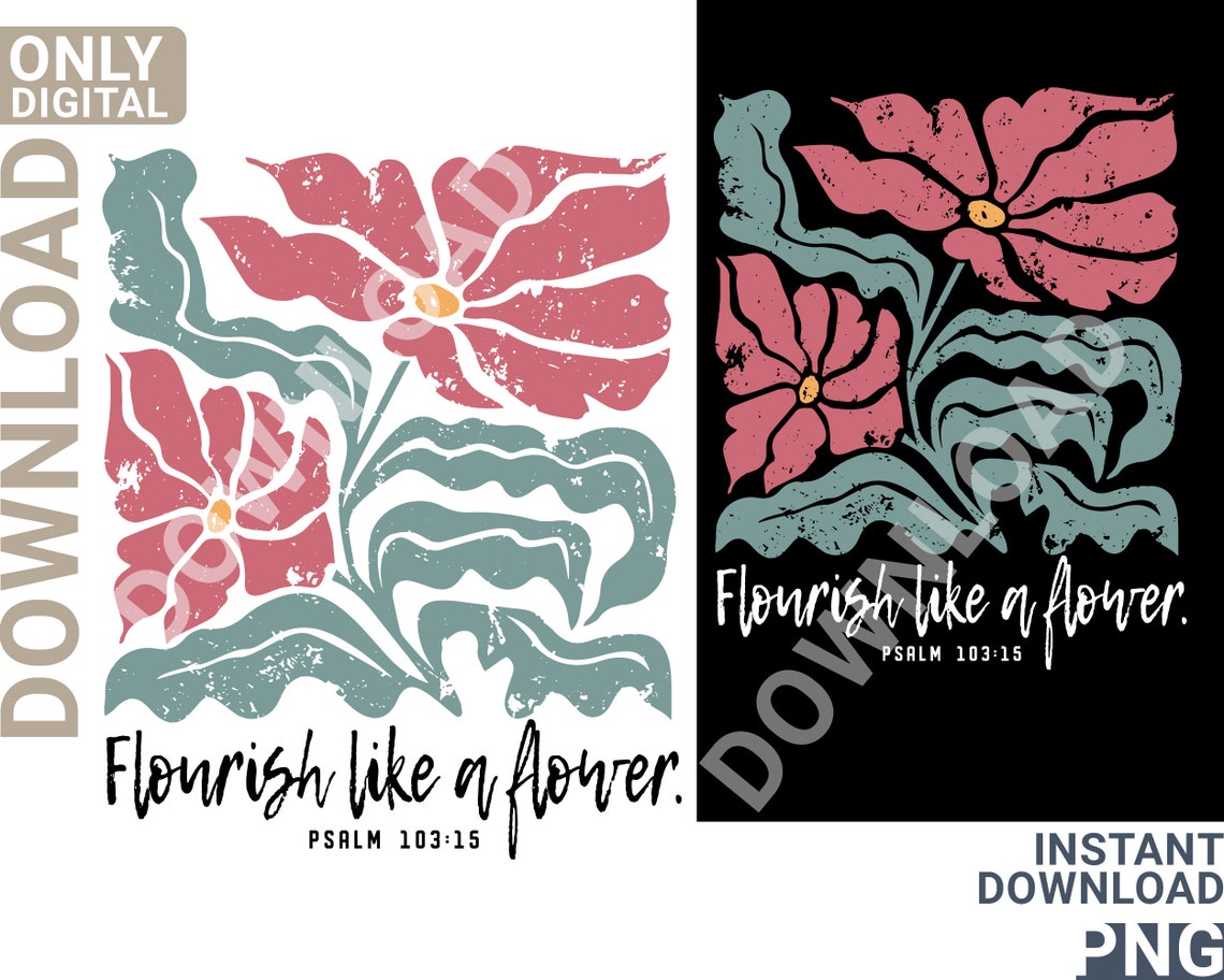 Flourish Like a Flower Png, Christian PNG, Bible Verse Png, Floral ...