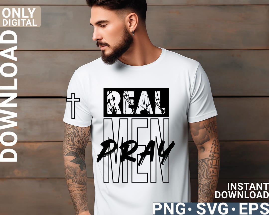 Real Men Pray Christian Svg Png Shirt Design, Faith Svg, Bible Verse ...