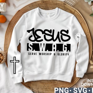 Jesus SWAG Serve Worship and Glorify SVG Png, Christian Svg, Jesus Svg ...