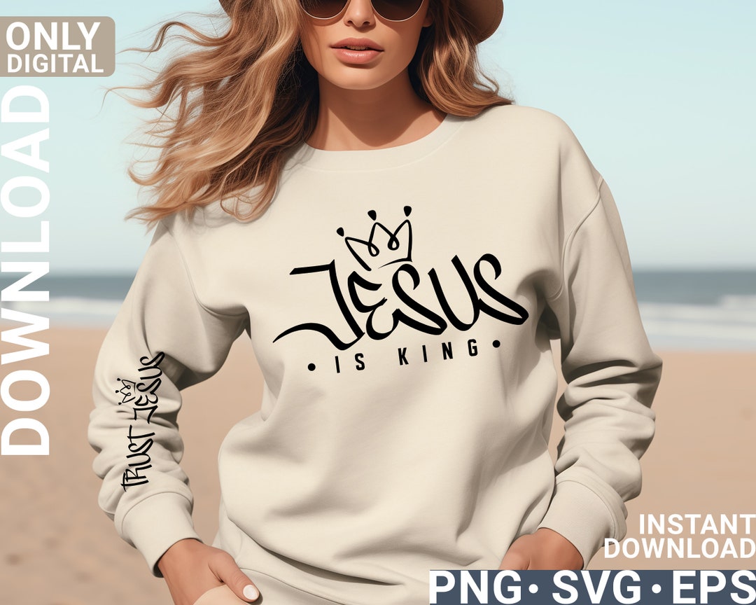 Jesus is King Svg Png, God Svg, Jesus Svg Shirt, Holy Svg, Scripture ...