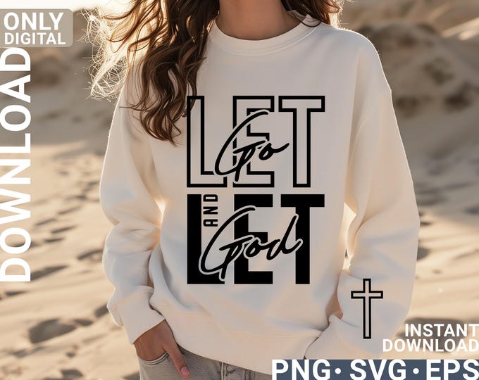Faith Inspiration SVG, Let Go and Let God, Christian Art, Bible ...