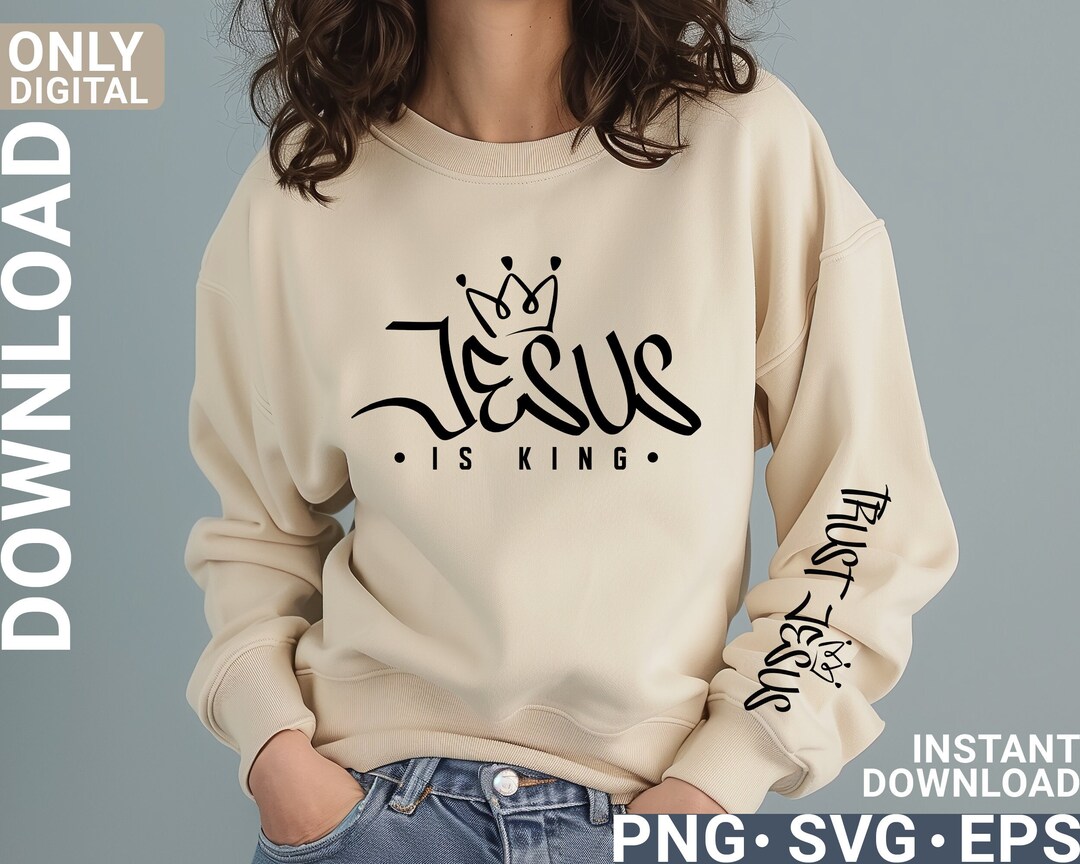 Jesus is King Svg Png, God Svg, Jesus Svg Shirt, Holy Svg, Scripture ...