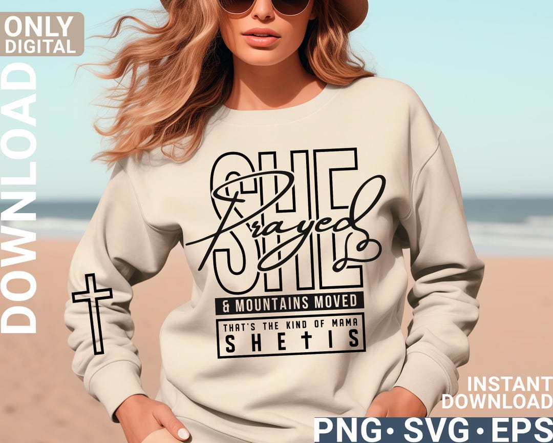 Christian Svg Png She Prayed and Mountains Moved Design, Faith Svg ...