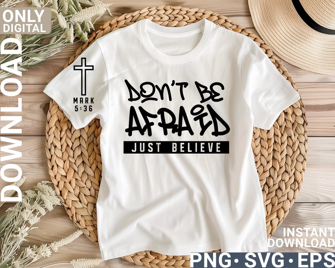 Don't Be Afraid Just Believe Svg Png, Christian Svg Png, Religious Svg ...