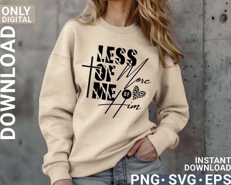 Less of Me More of Him Christian Svg Png , Bible Verse Svg Png ...
