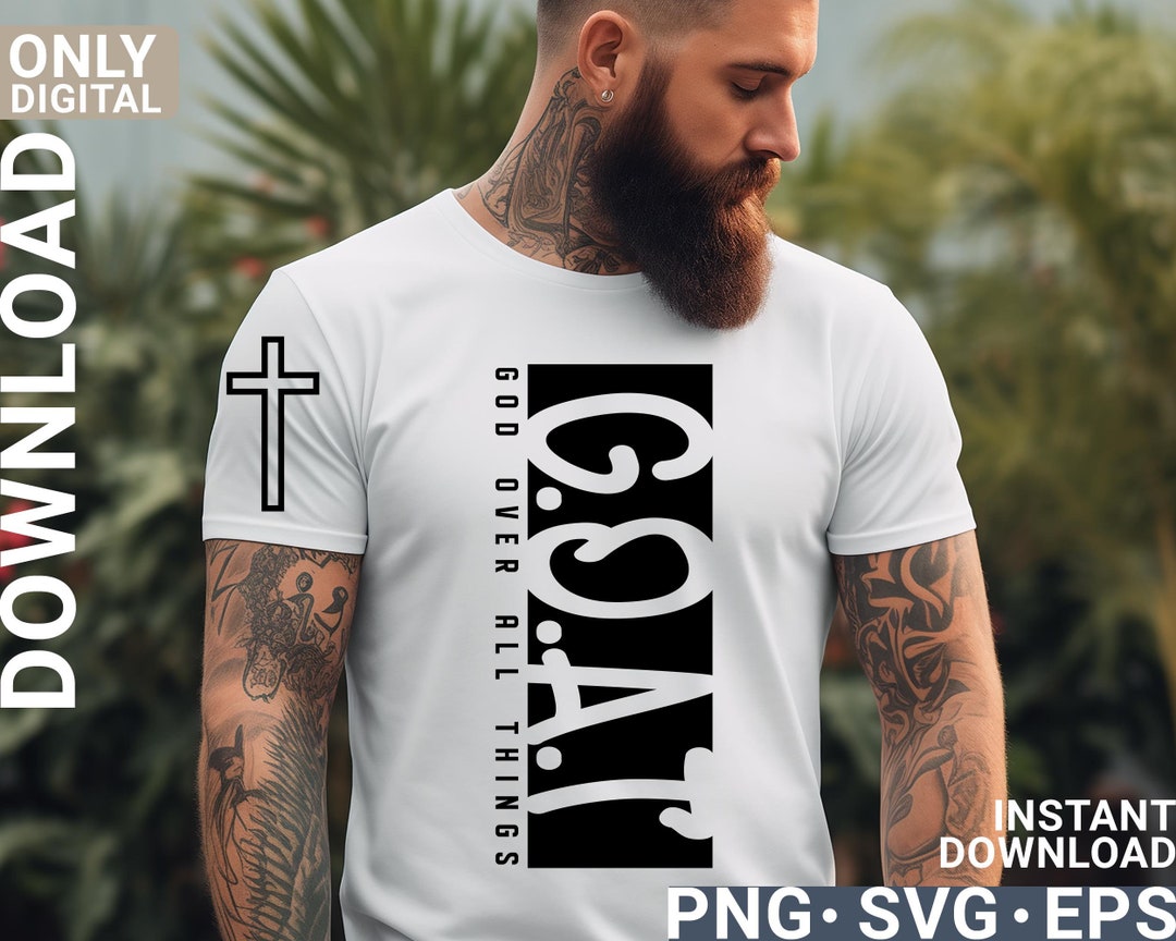 G.O.A.T God Over All Things Svg Png, Church Svg, Faith Svg, God Svg ...