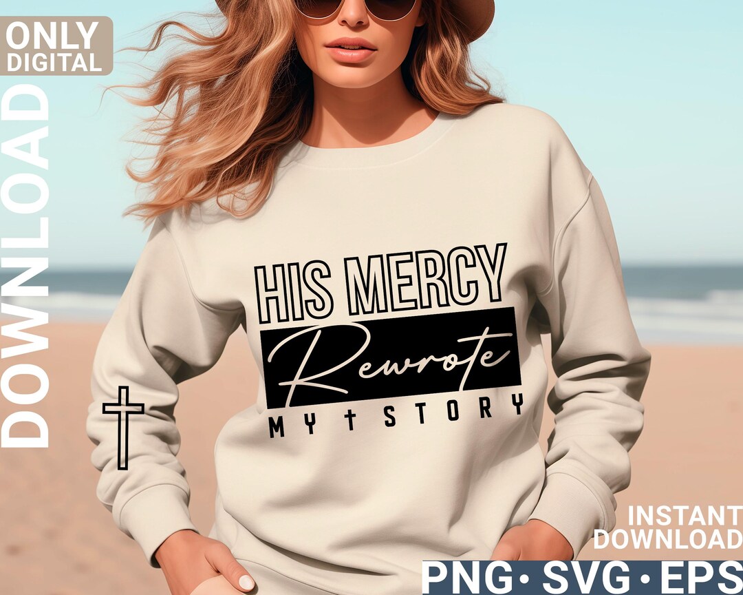 Christian His Mercy Rewrote My Story Svg Png Design, Jesus Shirt, Bible ...