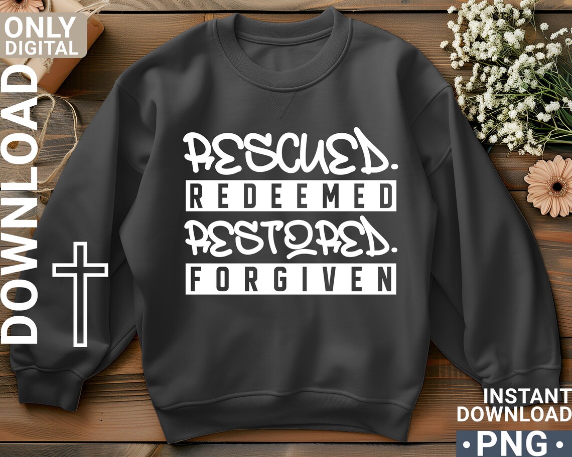 Christian Svg Png, Rescued Redeemed Restored Forgiven Svg PNG ...