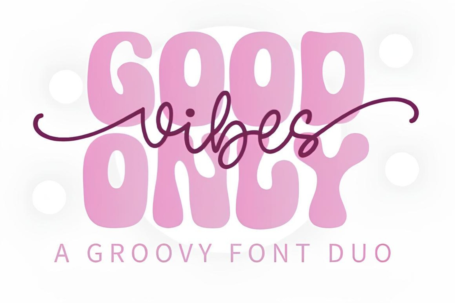 Good Vibes Only Duo Font, Playful Fonts, Handwritten Typography, Duo ...