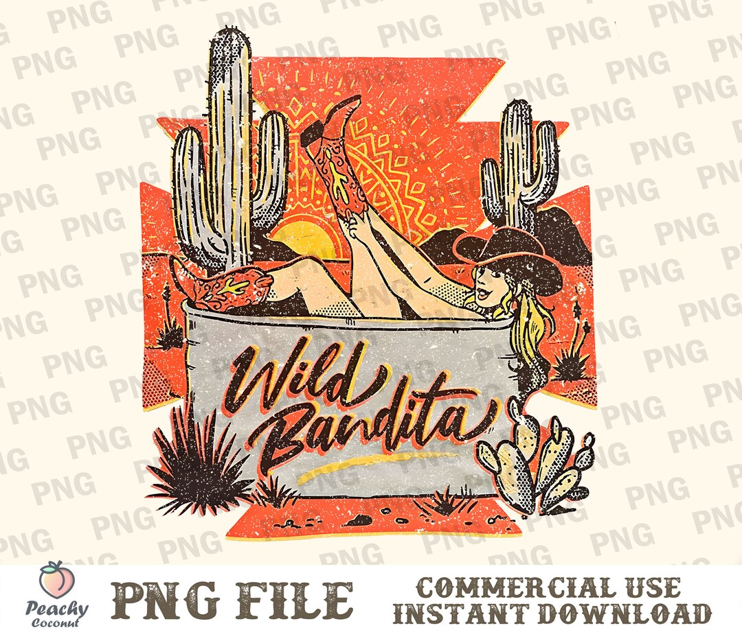 Wild Bandita PNG, Western Sublimation, Cowgirl Png, Retro Western Png ...