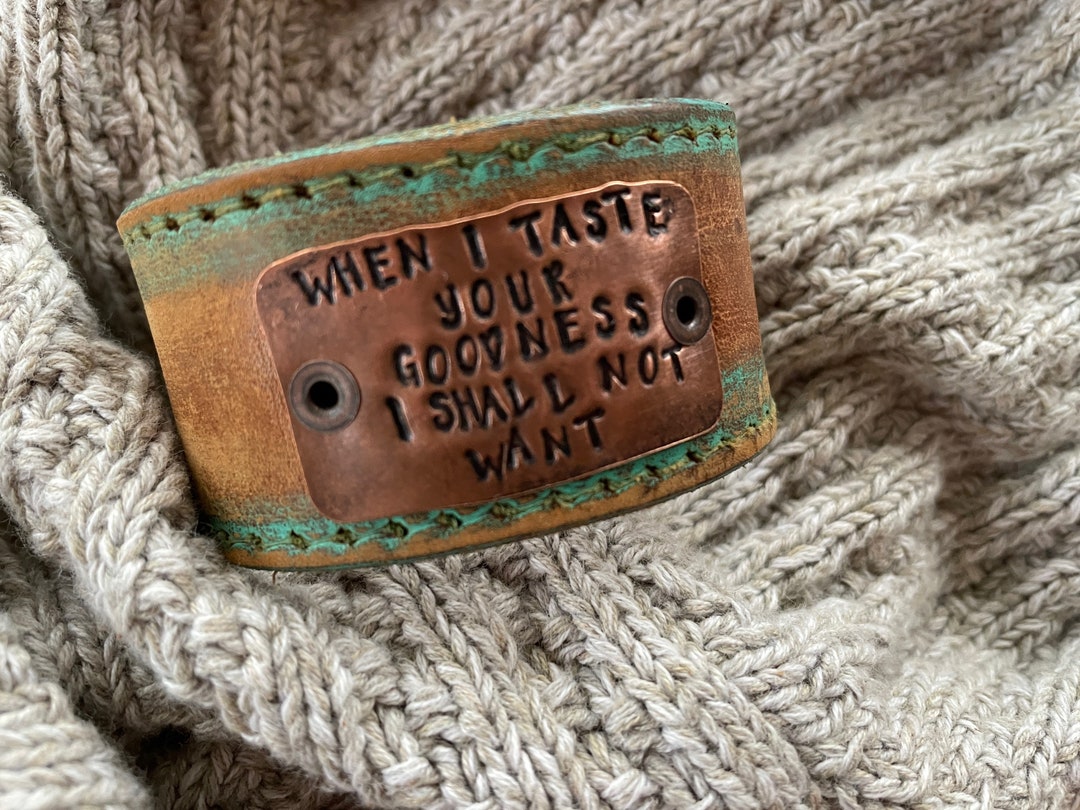 Leather Word Cuff---weathered Leather- -5.5 Inch Wrist-when I Taste ...