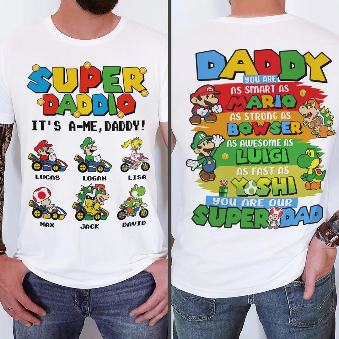 Custom Super Daddio It's A Me Daddy Shirt, Super Mario Characters ...