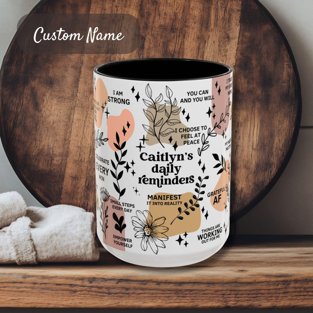 Personalized Daily Affirmations Coffee Mug, Custom Daily Reminders Cup ...