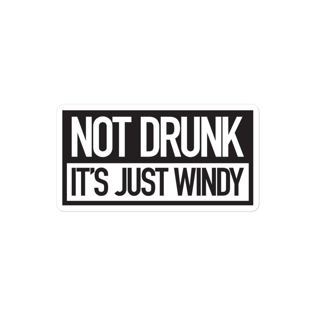 Not Drunk: It's Just Windy Car Decal Car Sticker - Etsy