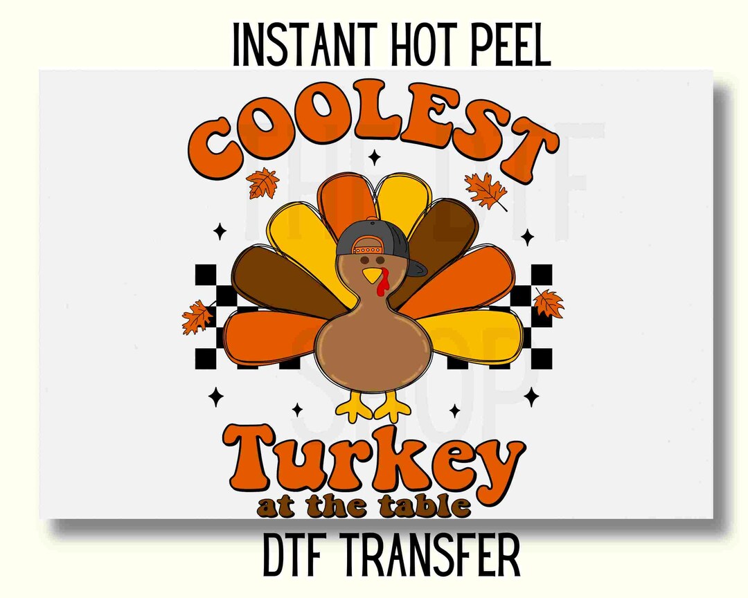 Coolest Turkey at the Table DTF Transfer, Boy Thanksgiving Dtf Transfer ...
