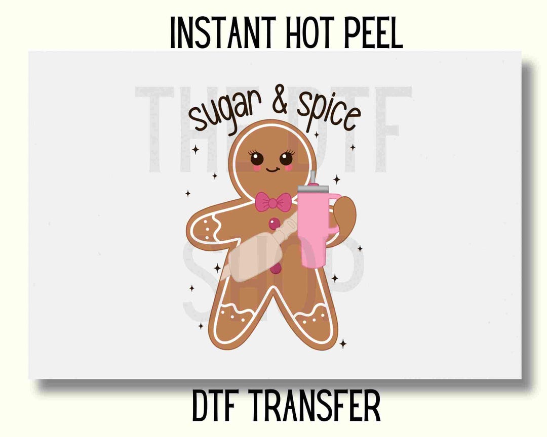 Sugar & Spice Gingerbread Girl Dtf Transfer, Christmas DTF Transfer ...