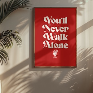 Liverpool You'll Never Walk Alone Poster | Football Soccer Art | LFC ...