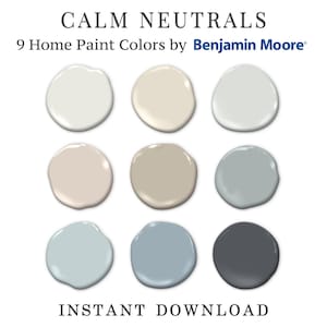 Calm Neutrals Benjamin Moore Home Paint Palette Whole House Wall Color ...