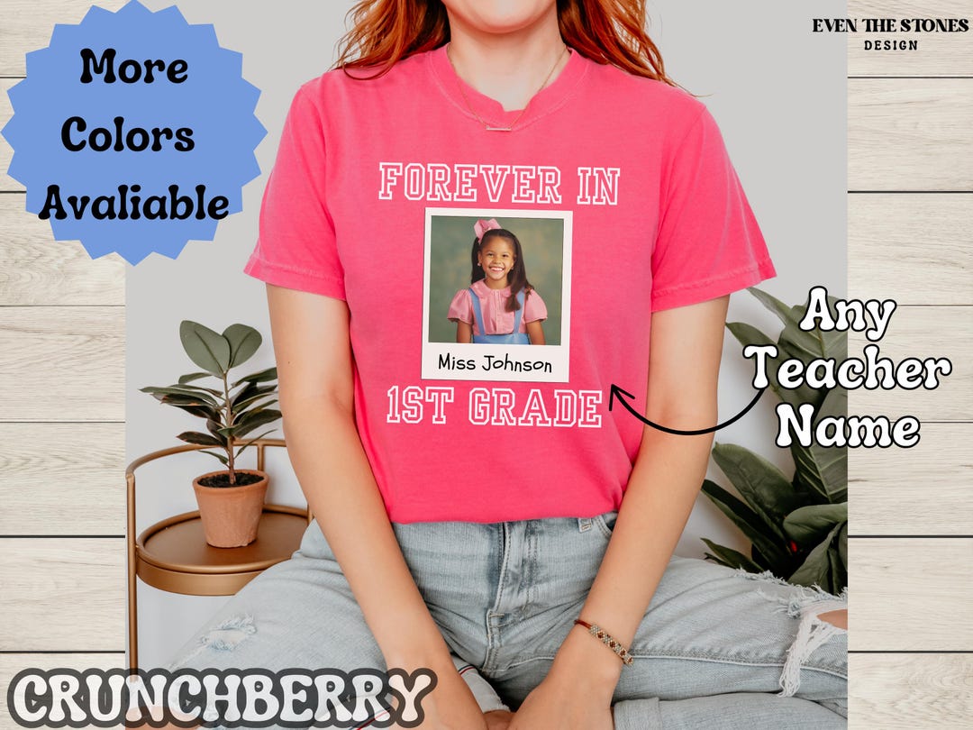 Custom Forever in 1st Grade Shirt, Personalized First Grade Teacher ...