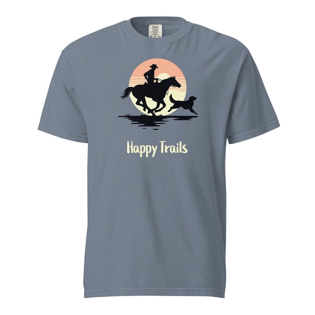 Happy Trails Cowboy & Loyal Dog Comfort Colors Cotton T-shirt ...