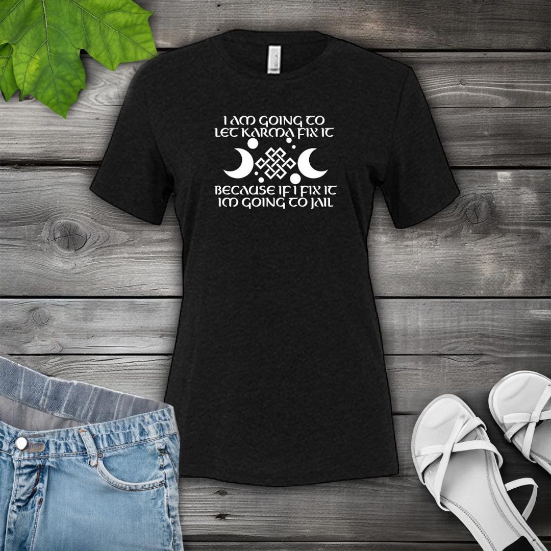 Item #281 I'm Going to Let Karma Fix It - Etsy