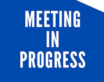 Meeting in Progress / Focus Time in Progress Printable - Etsy