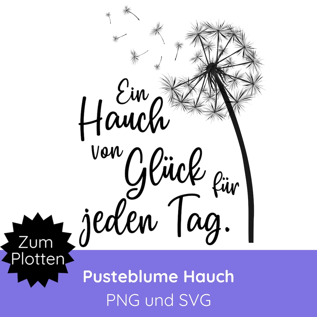 Plotterdatei Pusteblume mit Spruch SVG PNG · inspirierende Sprüche Glück · Jutebeutel ...