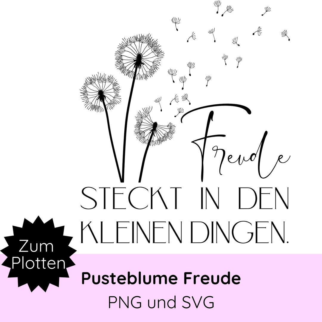 Plotterdatei Pusteblume Mit Spruch SVG PNG Inspirierende Deutsche Sprüche SVG Kissenbezug, Tasse ...