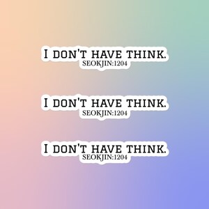 BTS 'I Don't Have Think' Meme Sticker Set of 3 - Etsy