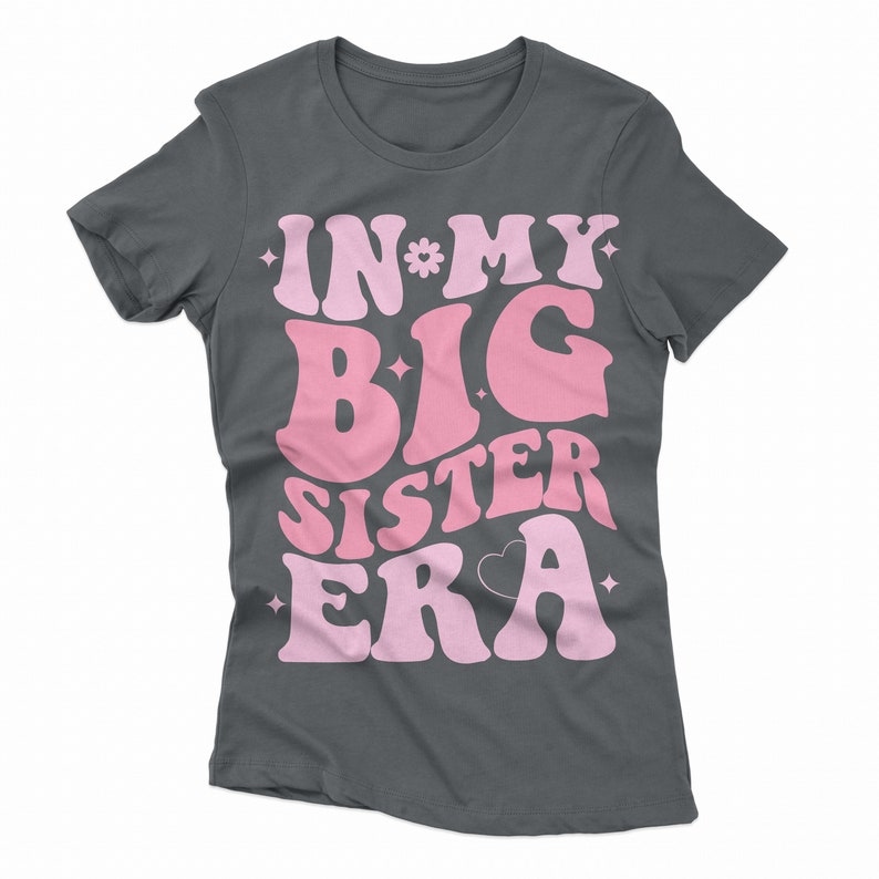 In My Big Sister Era Svg Big Sister Era Shirt Svg Era Designs Svg In