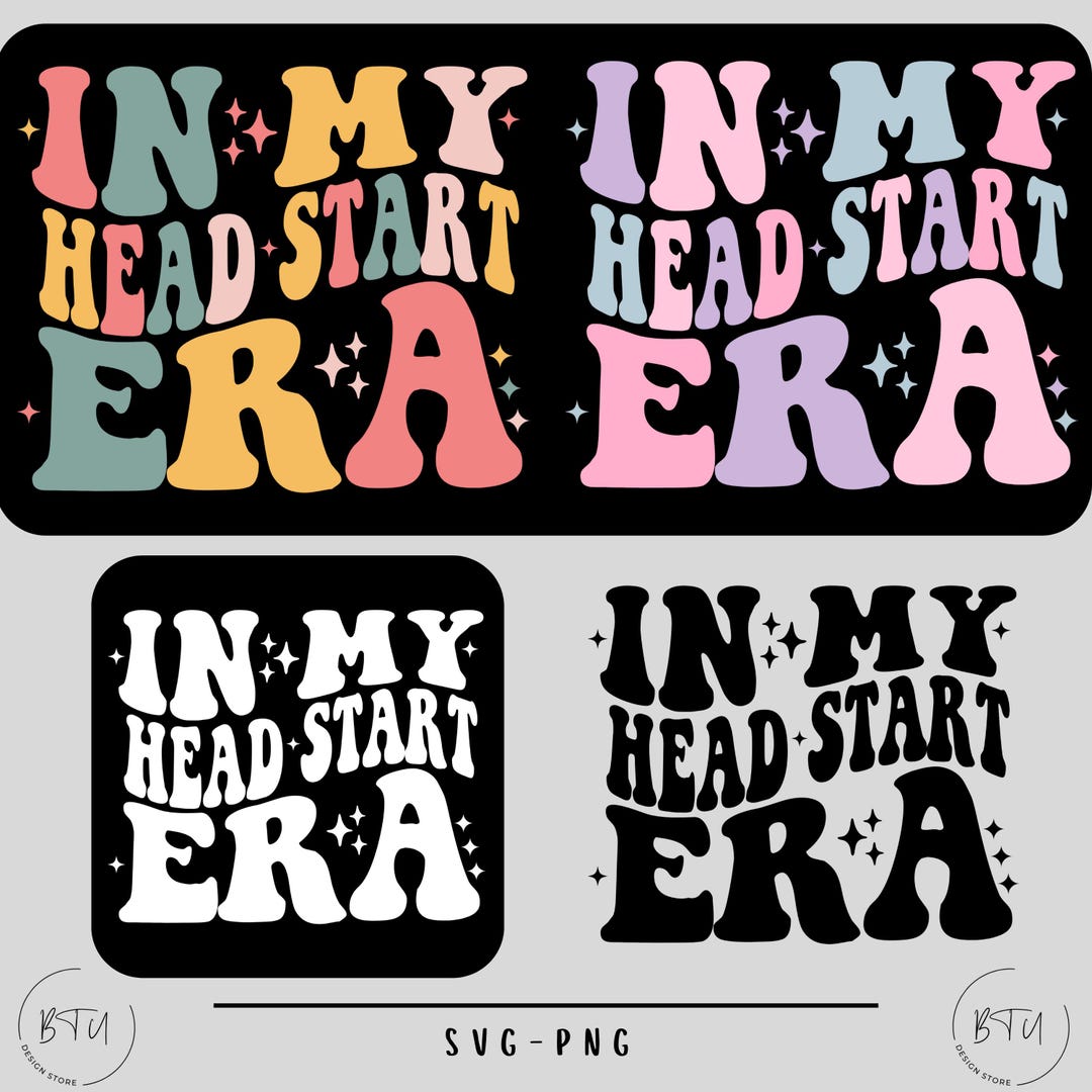 In My Head Start Era Svg-png, Head Start Era Svg, Head Start Era Svg ...