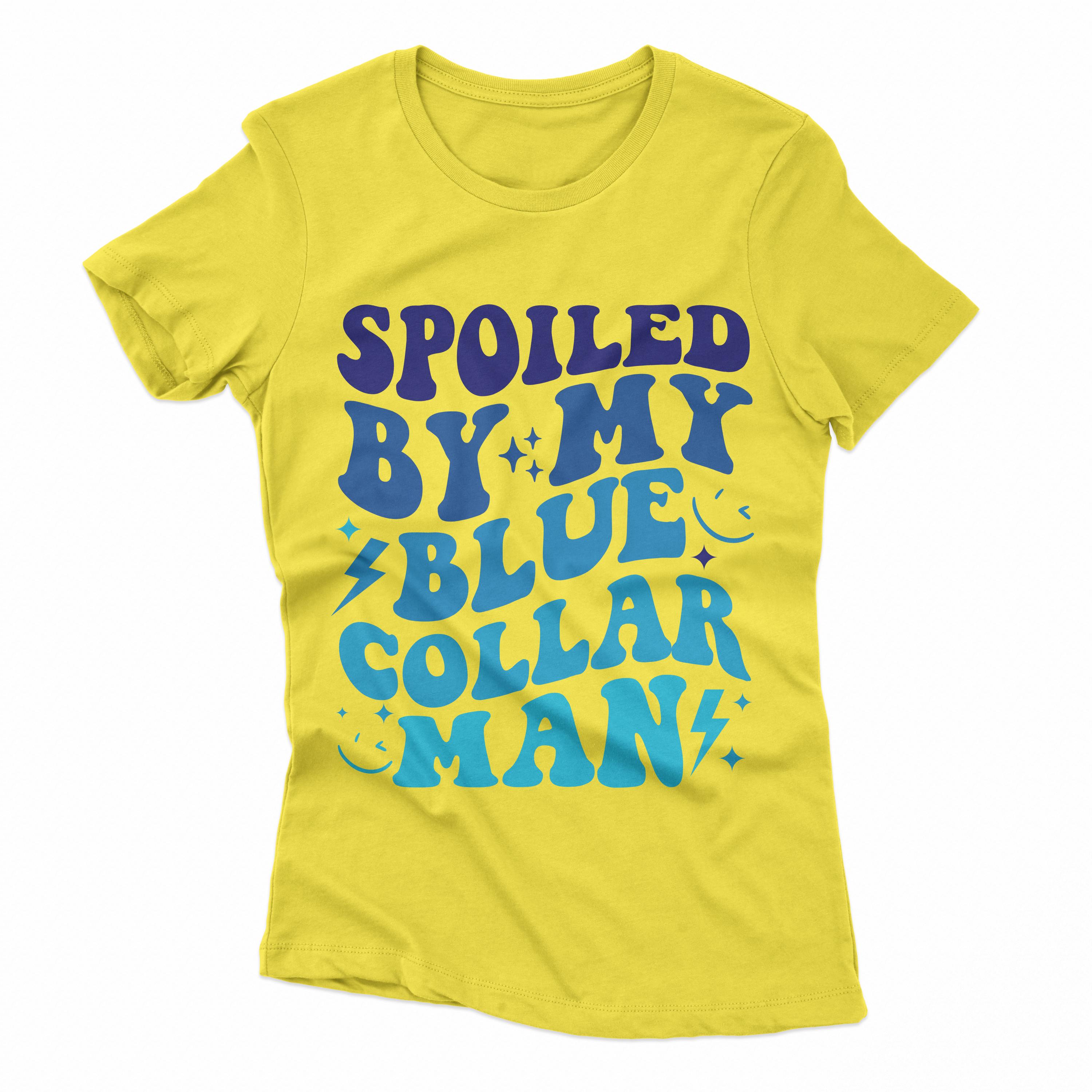 Spoiled by My Blue Collar Man Svg-png,some Body's Spoiled Blue Collar ...