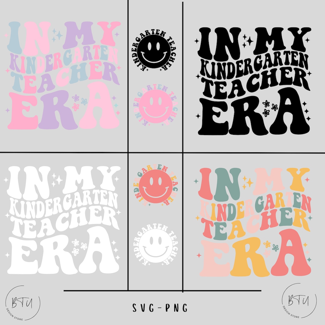 In My Kindergarten Teacher Era Svg-png Kindergarten Svg, Kindergarten ...