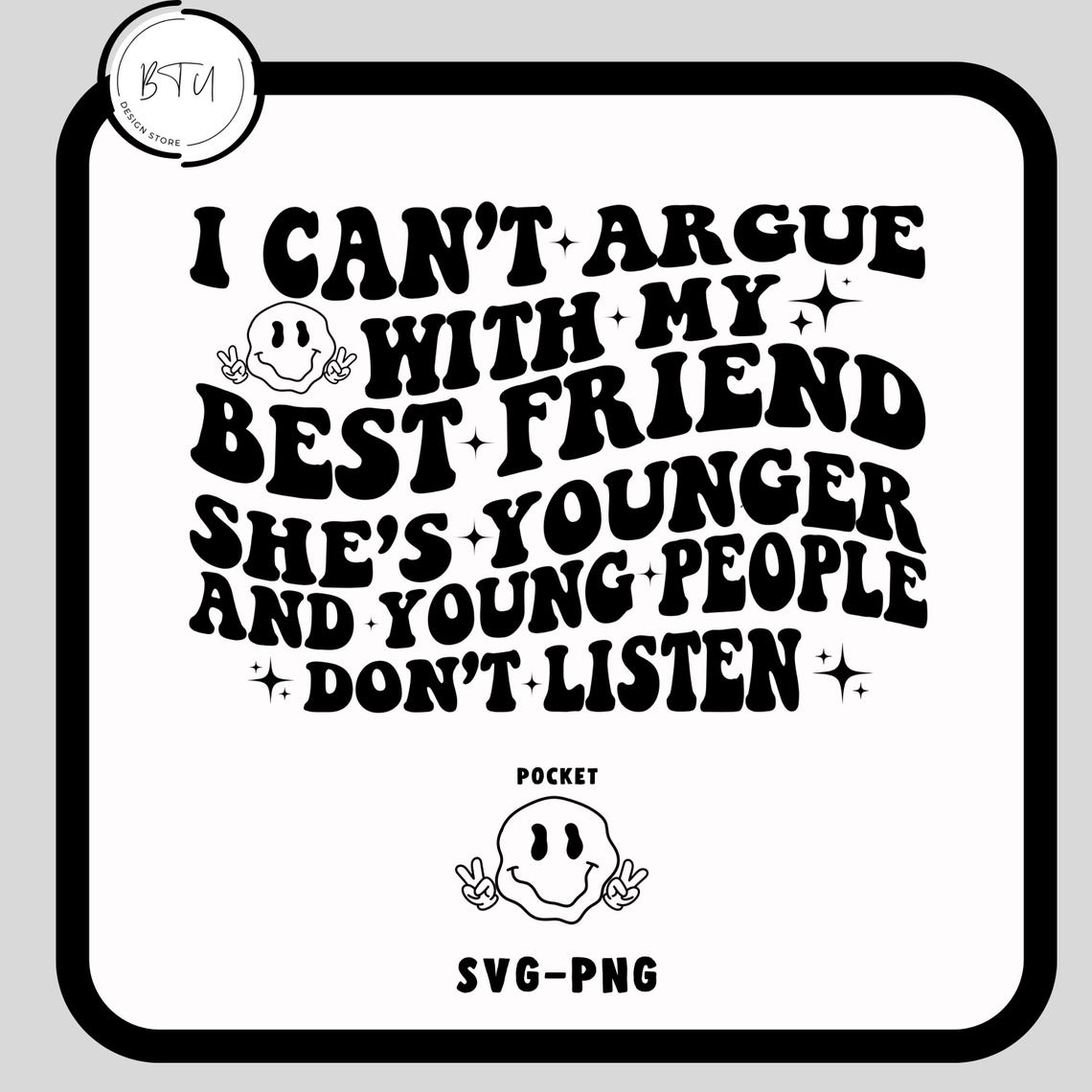 I Can't Argue With My Best Friend She's Younger and Young People Don't ...
