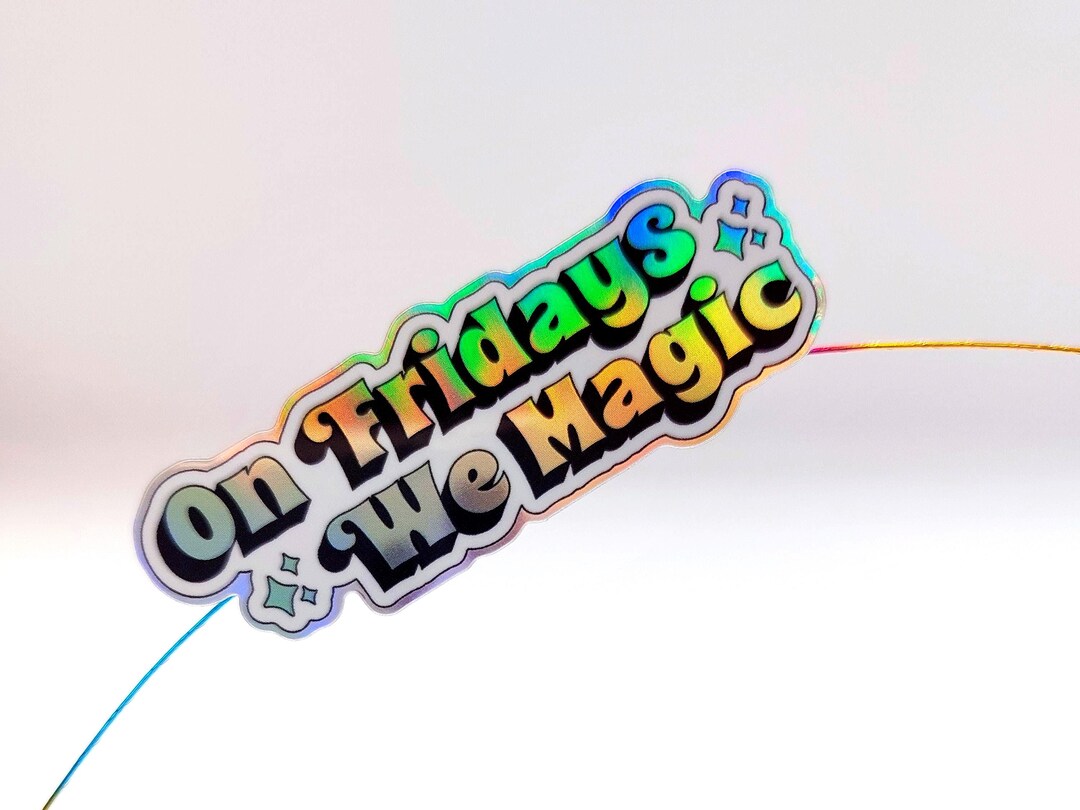 On Fridays We Magic Holographic Vinyl Sticker - MTG Gamer Sticker ...