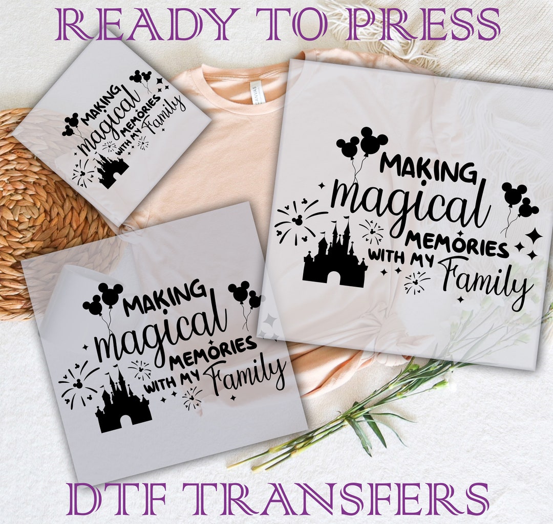 Ready to Press, Disney Making Magical Memories Dtf Transfers, DTF ...