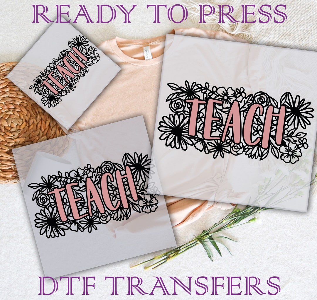 Teacher Flowers Dtf, Teacher DTF Ready to Press, Teaching Designs ...