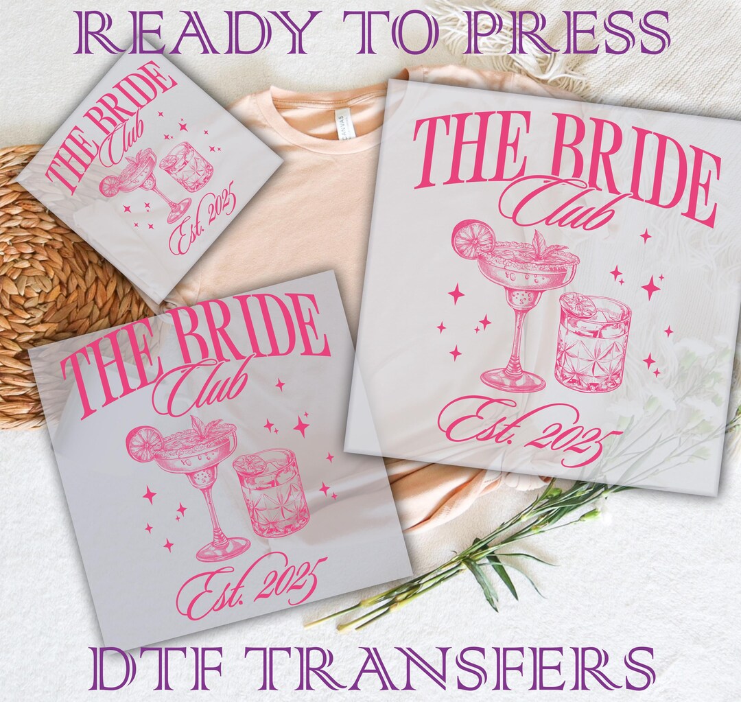Bachelorette Party Dtf, the Bride Club Est 2025 Ready to Press, Wedding ...