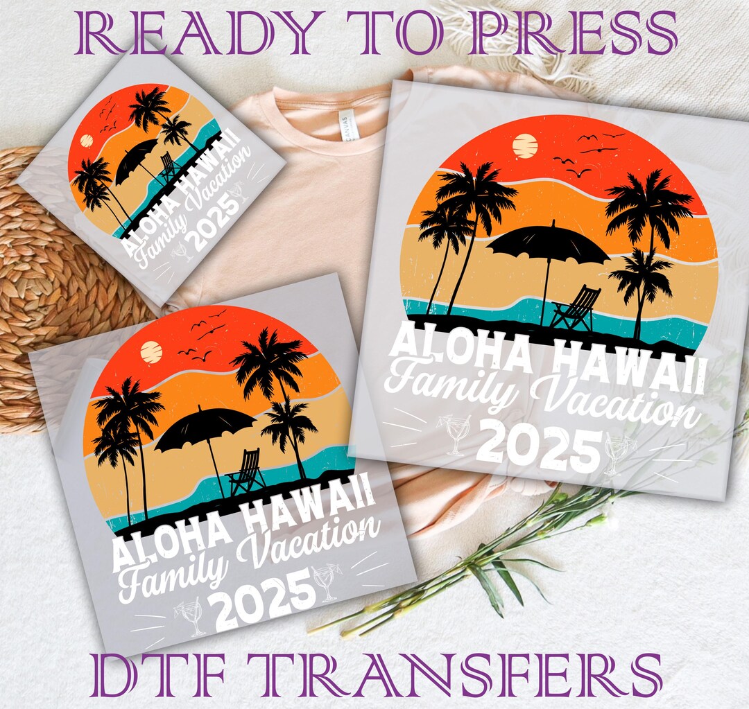 Family Vacation Aloha Hawaii Dtf, Ready to Press, Family Vacation 2025, Retro Family Vacation ...