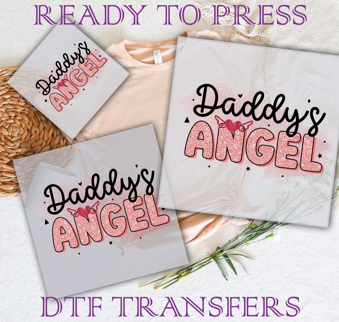Daddy's Angel Ready to Press, Daddy's Angel Dtf, Daddy's Angel Dtf Transfer, Little Baby Dtf ...