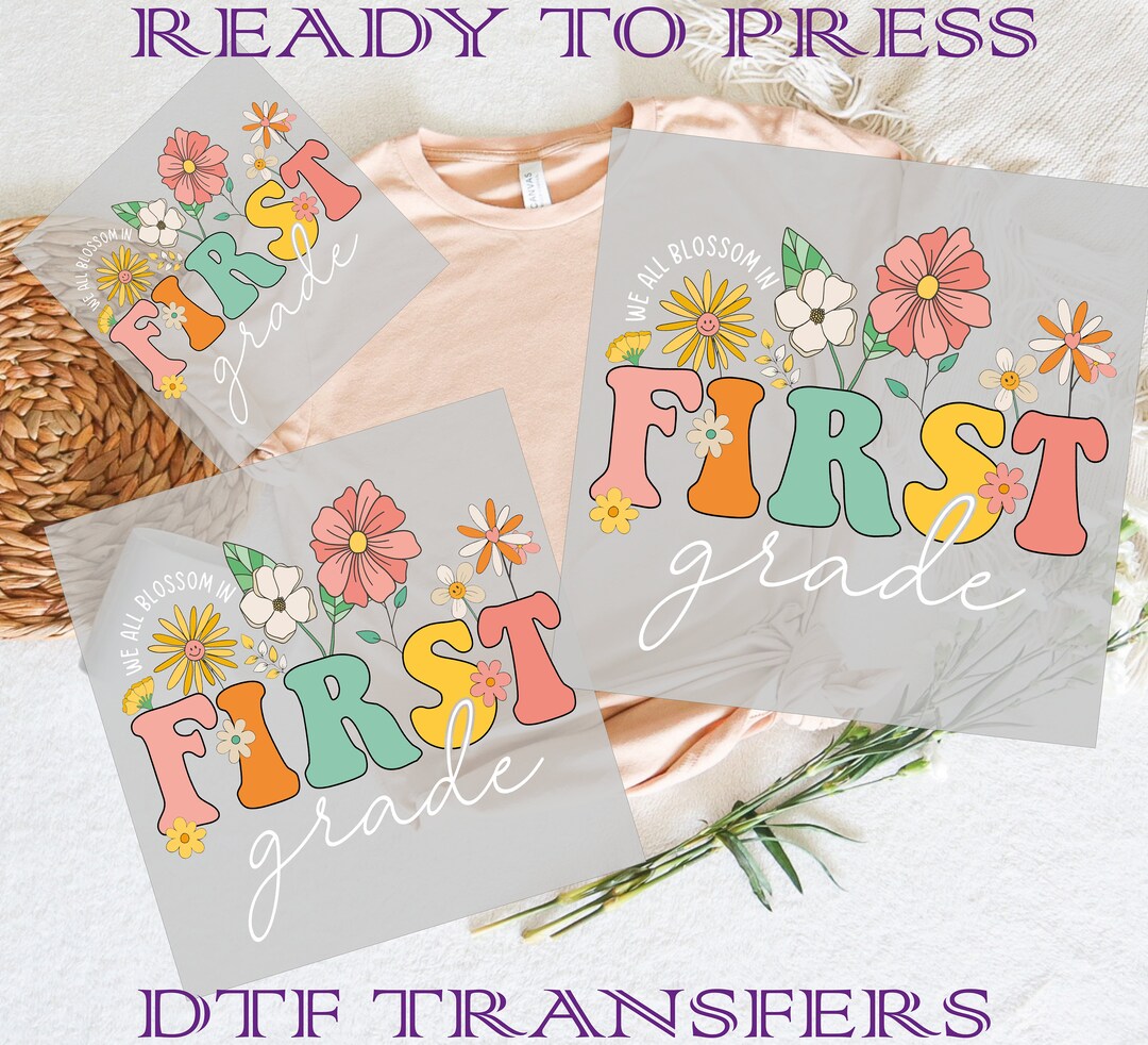 First Grade DTF, First Grade Dtf Transfers, Back to School, First Day ...